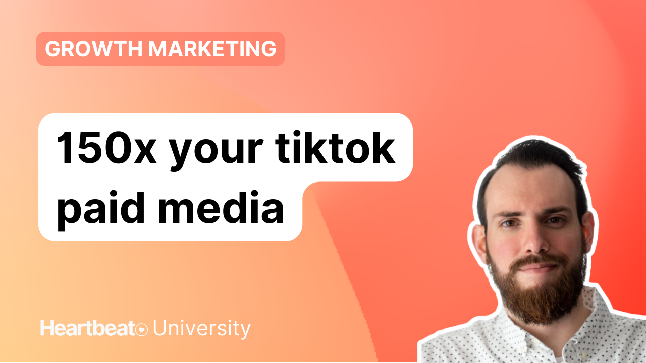 Master the Winning Ad Formula for 150x ROI on TikTok | Heartbeat University